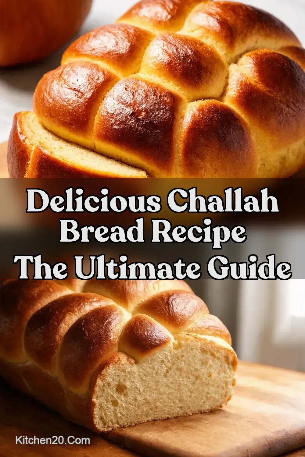 My GoTo Challah Bread Recipe Golden Braided - Kitchen20