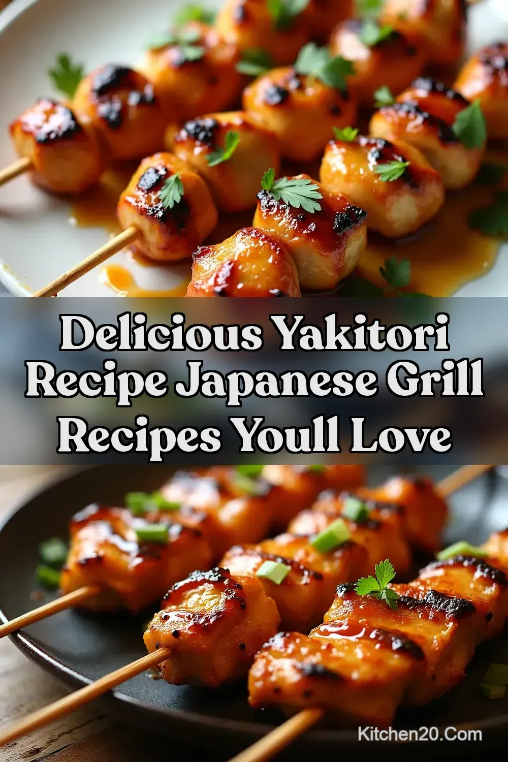 Easy Chicken Yakitori My GoTo Japanese Skewers - Kitchen20