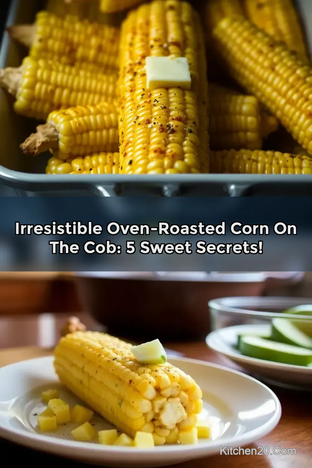 Easy Corn on the Cob Oven Recipe: My Secret Sweetness Tip