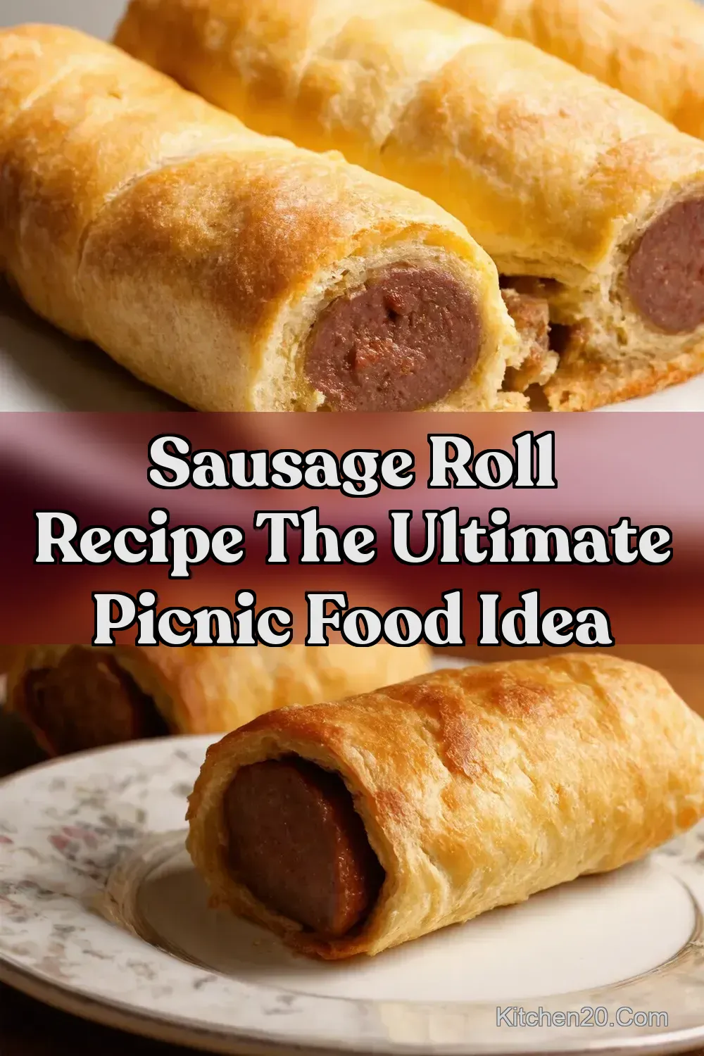 Sausage Roll Recipe The Quintessential Flaky Classic